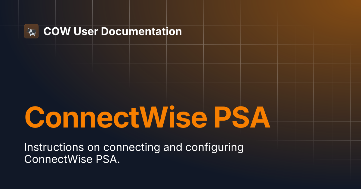 ConnectWise PSA | COW User Documentation