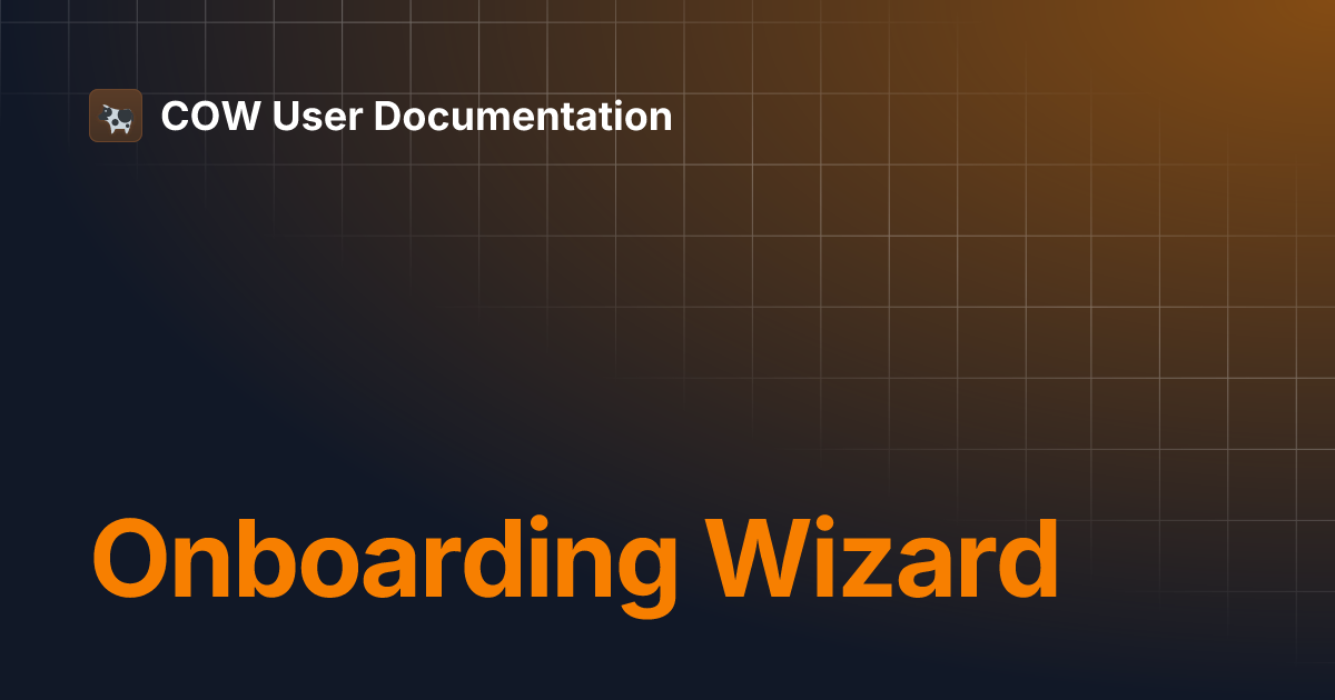 Onboarding Wizard | COW User Documentation